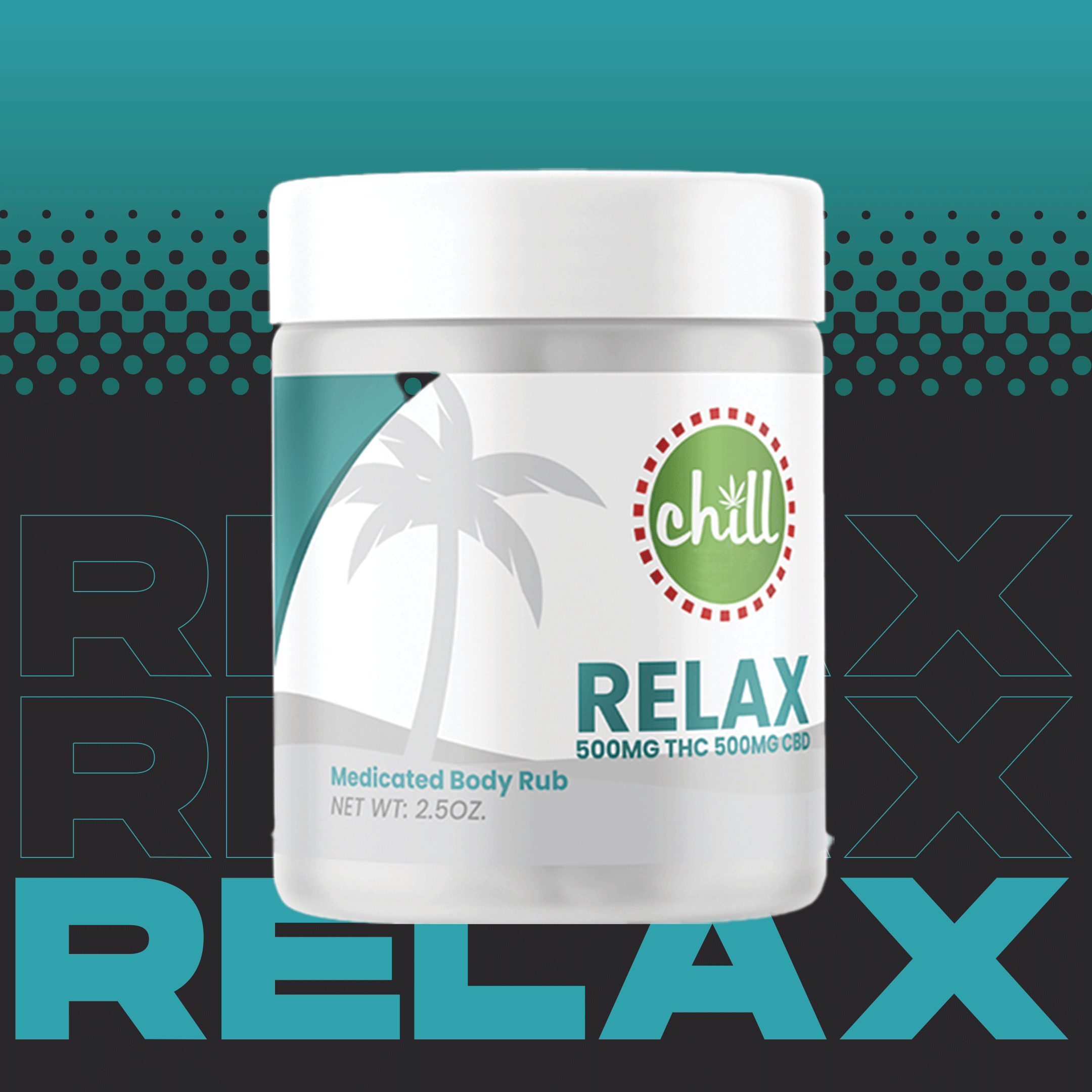 CHILL MEDICATED - Relax Body Rub | 1:1 THC:CBD | 2.5oz